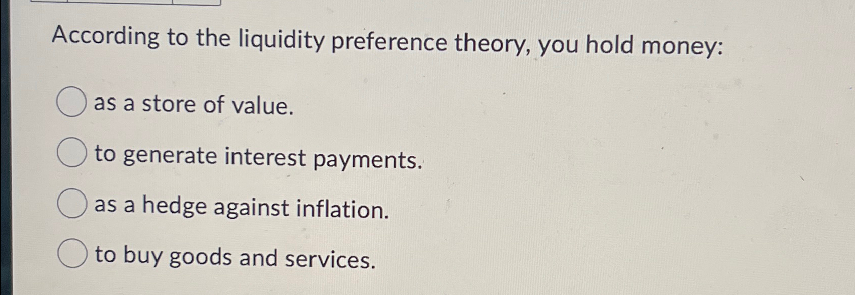 Solved According to the liquidity preference theory, you | Chegg.com