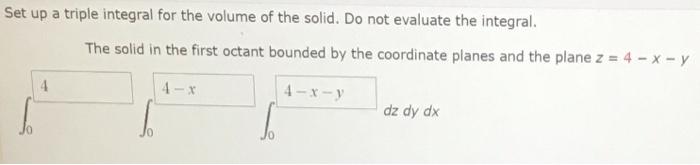 Solved Set up a triple integral for the volume of the solid. | Chegg.com