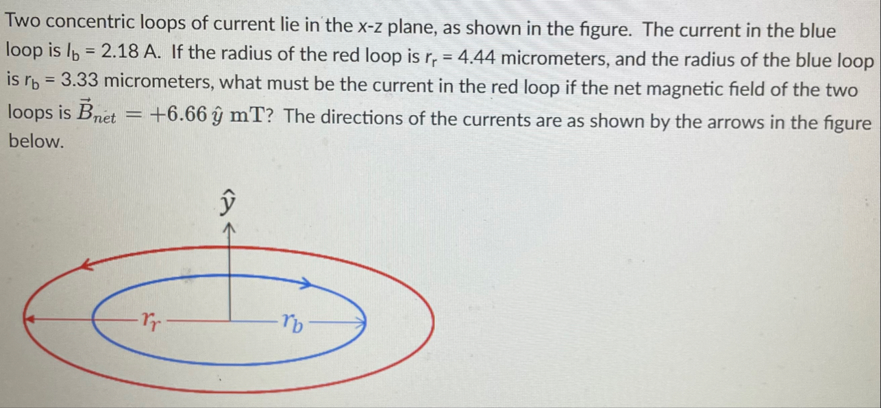Solved Two concentric loops of current lie in the x-z | Chegg.com