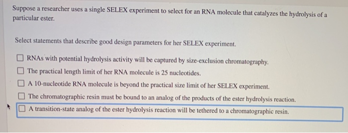 Solved Suppose a researcher uses a single SELEX experiment | Chegg.com