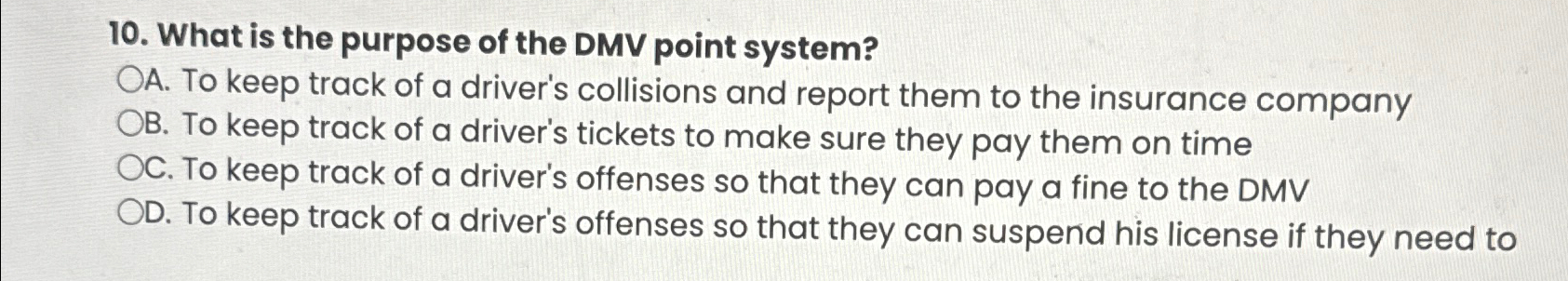 Solved What is the purpose of the DMV point system?A. ﻿To | Chegg.com
