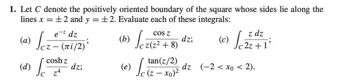 Solved 1. Let C denote the positively oriented boundary of | Chegg.com