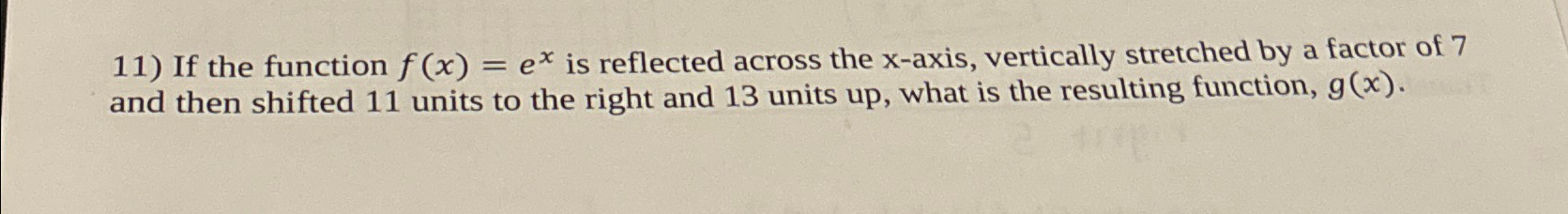 Solved If the function f(x)=ex ﻿is reflected across the | Chegg.com