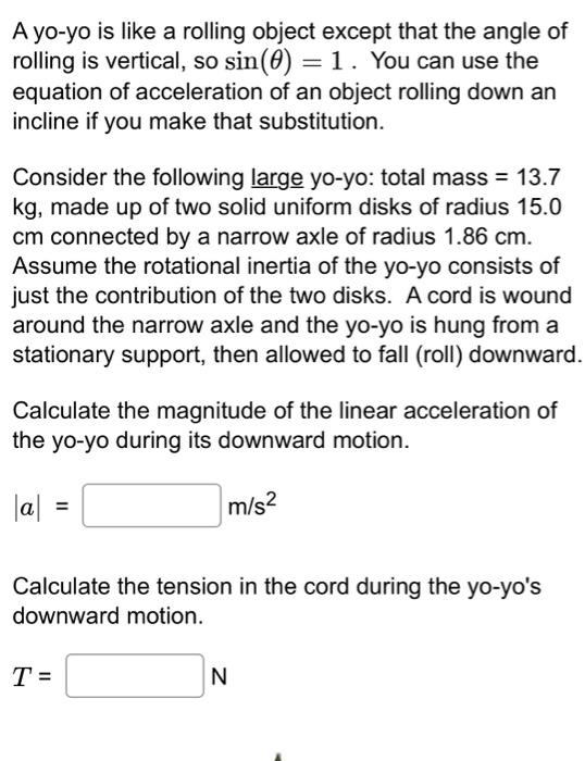 Solved A yo-yo is like a rolling object except that the | Chegg.com