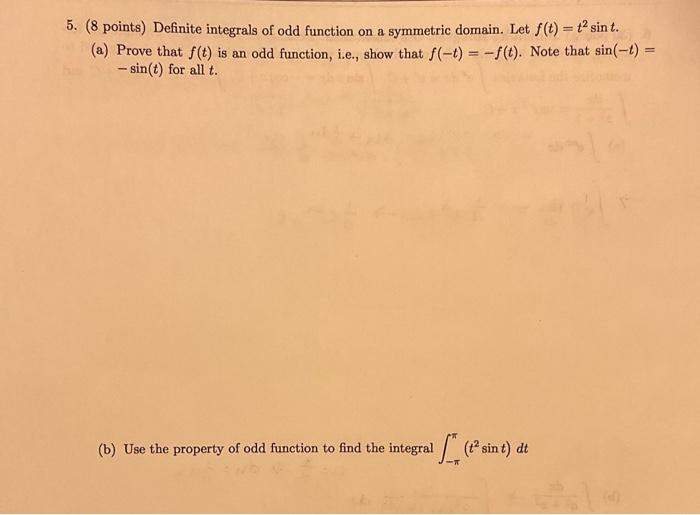 Solved 5. (8 points) Definite integrals of odd function on a | Chegg.com