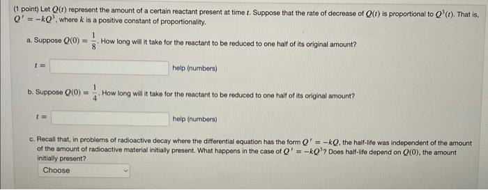 Solved (1 point) Let Q(t) represent the amount of a certain | Chegg.com