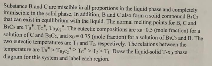 Substance B and C are miscible in all proportions in | Chegg.com