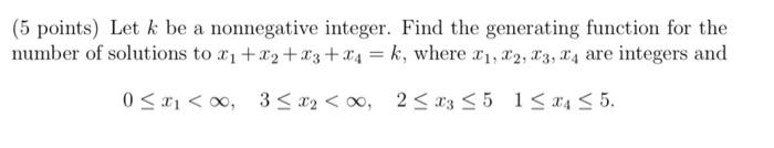 Solved ( 5 points) Let k be a nonnegative integer. Find the | Chegg.com