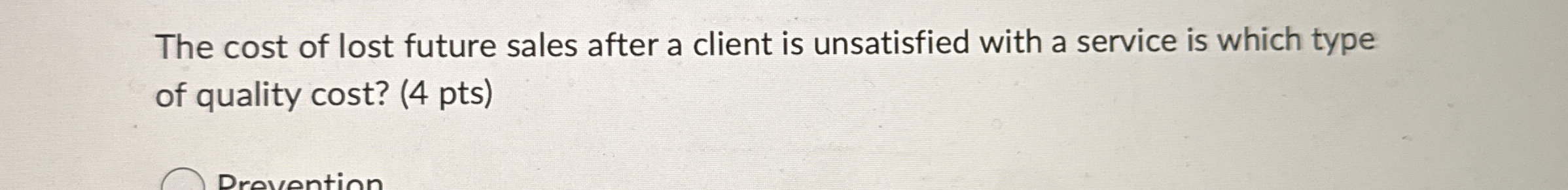 Solved The cost of lost future sales after a client is | Chegg.com