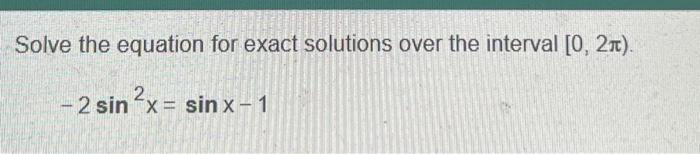 Solved Solve the equation set for exact solutions over the | Chegg.com