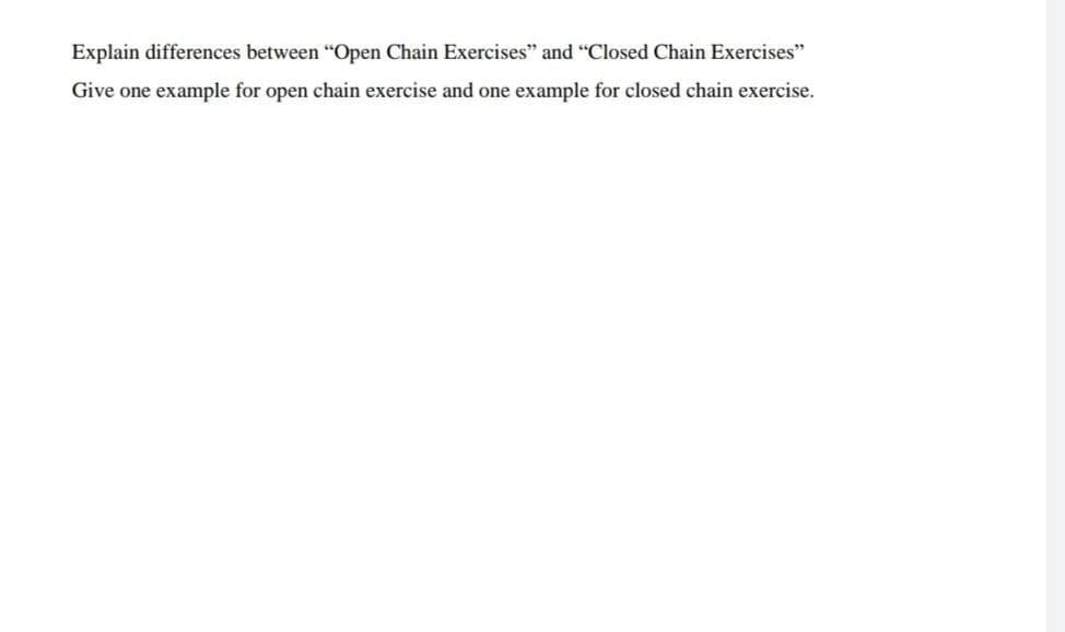 Solved Explain differences between "Open Chain Exercises" | Chegg.com