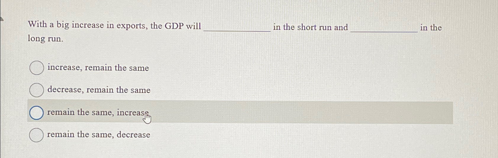 Solved With a big increase in exports, the GDP will in the | Chegg.com