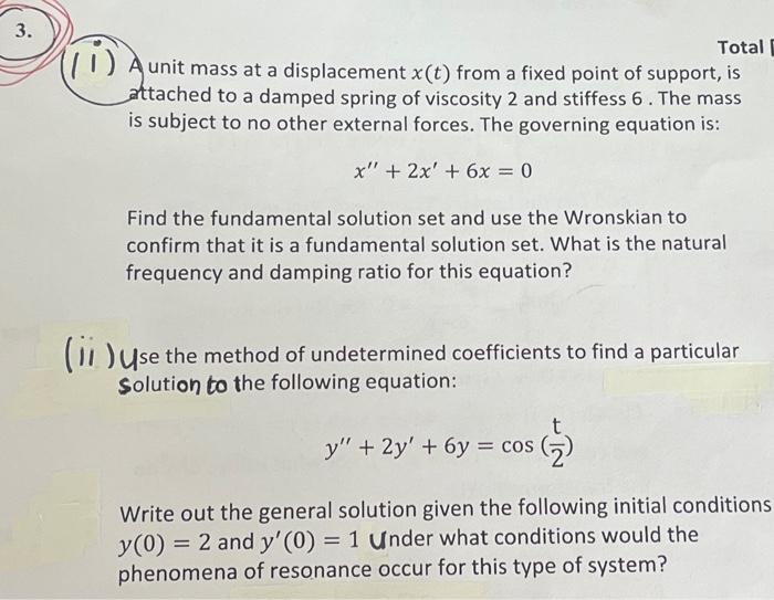 Solved Total (1) A unit mass at a displacement \\( x(t) \\) | Chegg.com