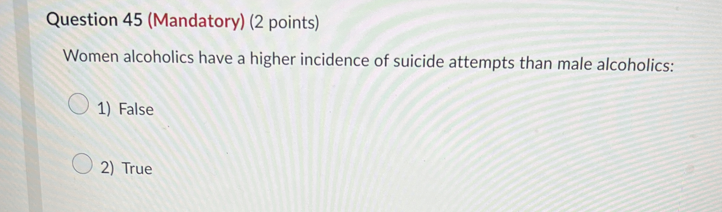Solved Question 45 (Mandatory) (2 points)Women alcoholics | Chegg.com Solved Question 45 (Mandatory) (2 points)Women alcoholics | Chegg.com