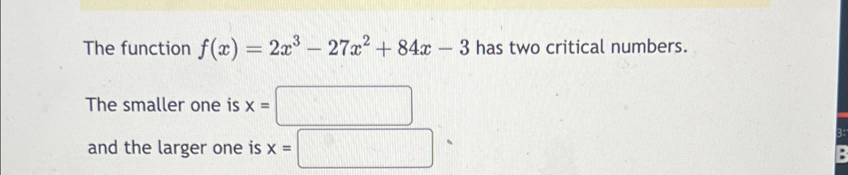 Solved The function f(x)=2x3-27x2+84x-3 ﻿has two critical | Chegg.com