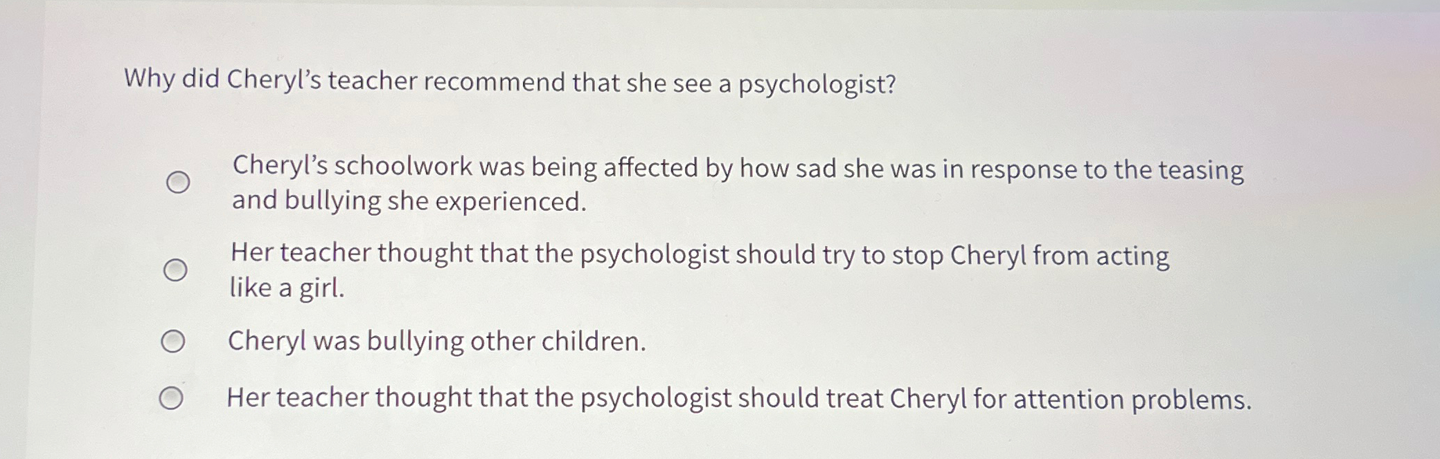 Solved Why did Cheryl's teacher recommend that she see a | Chegg.com