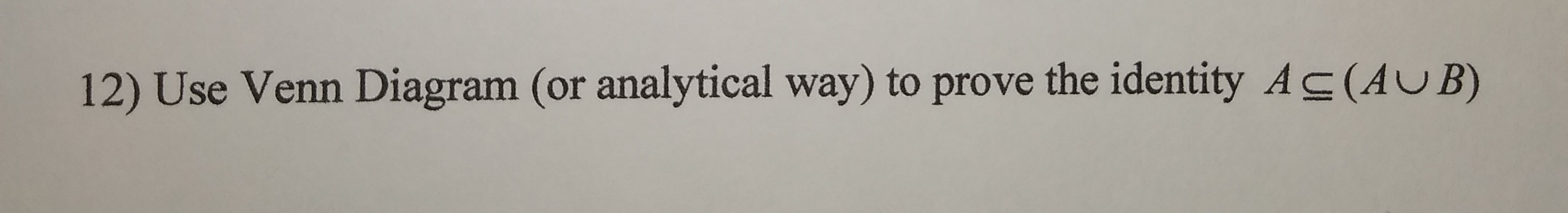 Solved Use Venn Diagram (or analytical way) ﻿to prove the | Chegg.com