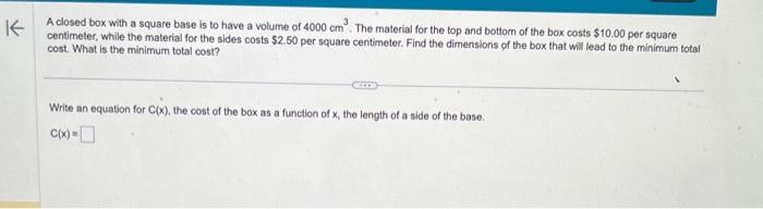Solved A closed box with a square base is to have a volume | Chegg.com