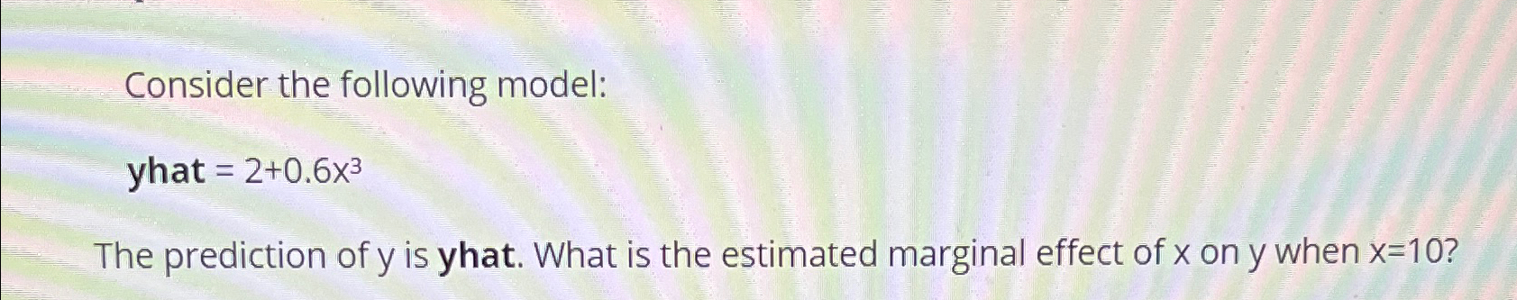 Consider the following model: ﻿yhat =2+0.6x3The | Chegg.com