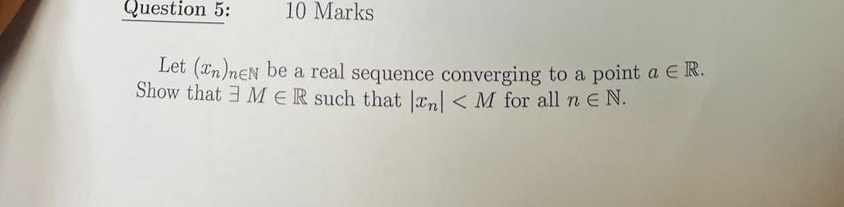 Solved Question 5: ,10 ﻿MarksLet (xn)ninN ﻿be a real | Chegg.com