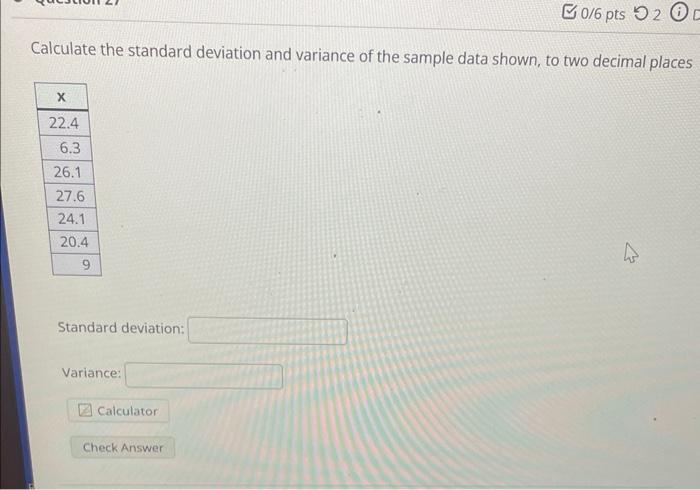 Solved Calculate the standard deviation and variance of the | Chegg.com