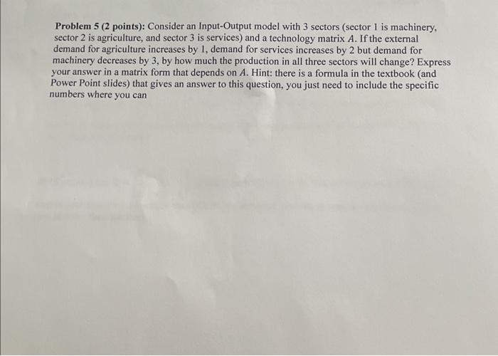 Solved Problem 5 ( 2 points): Consider an Input-Output model | Chegg.com