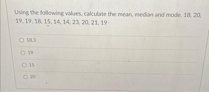 Solved Using the following values, calculate the mean, | Chegg.com