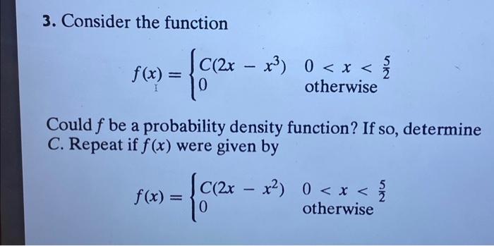 Solved 3. Consider the function f(x)={C(2x−x3)00 | Chegg.com