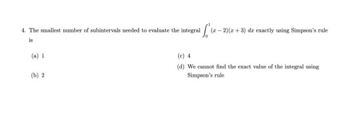 Solved 4. The smallest number of subintervals needed to | Chegg.com