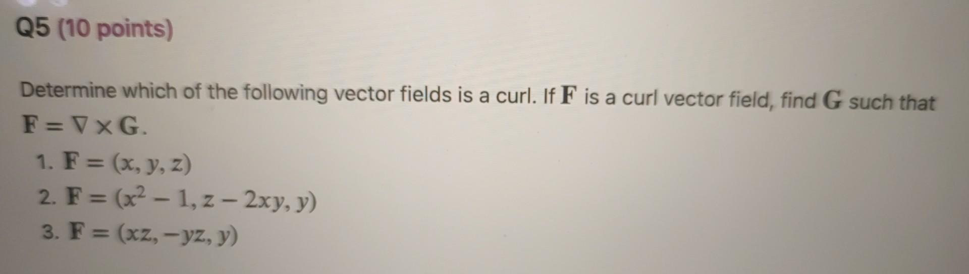 Solved Determine which of the following vector fields is a | Chegg.com