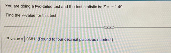 Solved You are doing a two-tailed test and the test | Chegg.com