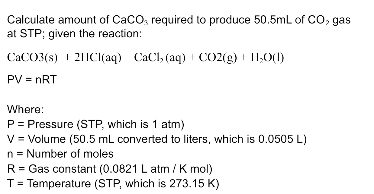 Solved Calculate amount of CaCO3 ﻿required to produce 50.5mL | Chegg.com