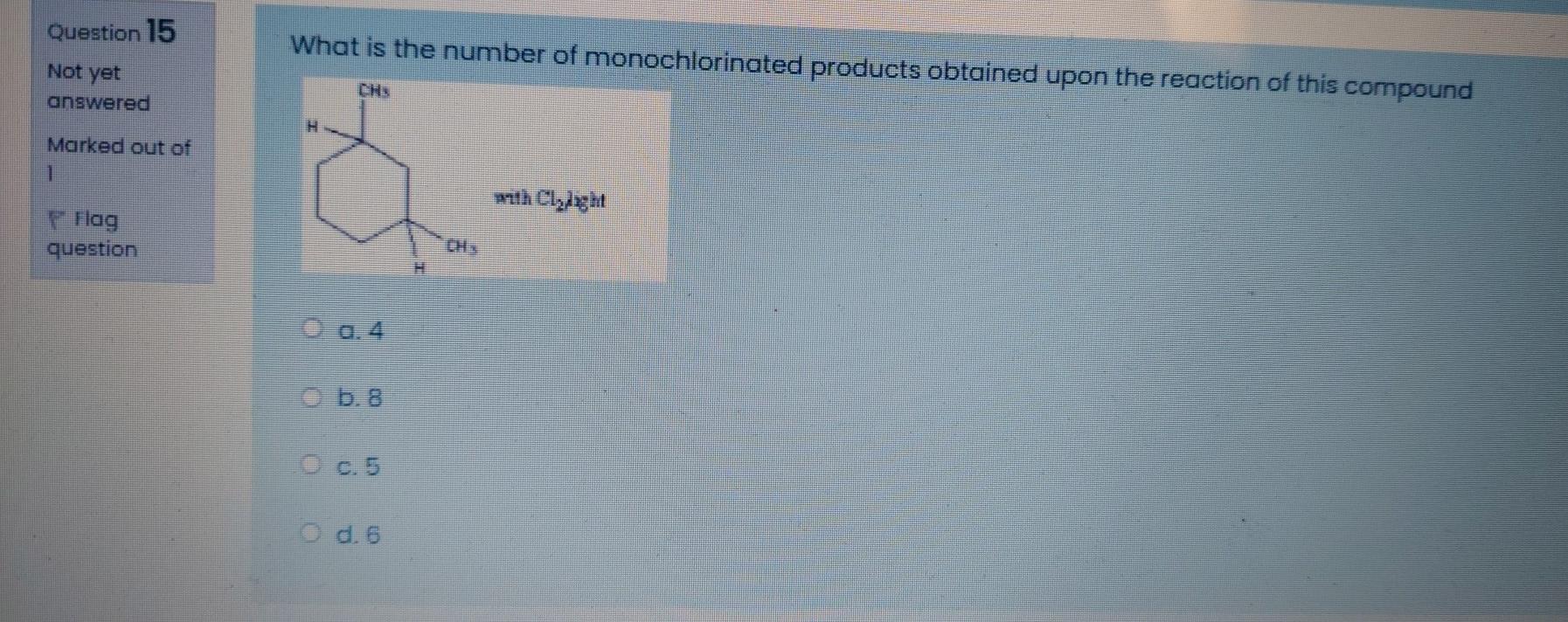 Solved Question 15 What is the number of monochlorinated | Chegg.com