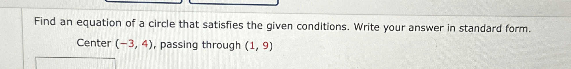 Solved Find an equation of a circle that satisfies the given | Chegg.com