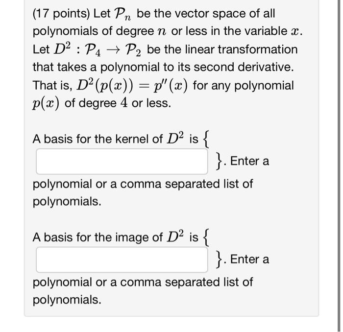 Solved (17 points) Let Pn be the vector space of all | Chegg.com