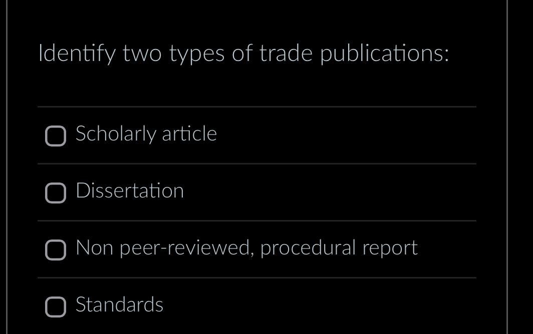 Solved Identify two types of trade publications:Scholarly | Chegg.com