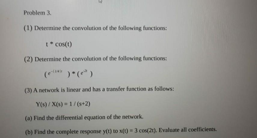Solved Problem 3. (1) Determine the convolution of the | Chegg.com