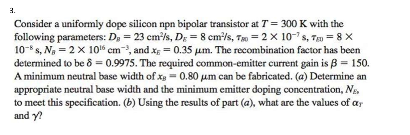 Consider a uniformly dope silicon npn bipolar | Chegg.com
