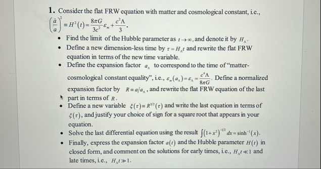 Solved Consider the flat FRW equation with matter and | Chegg.com