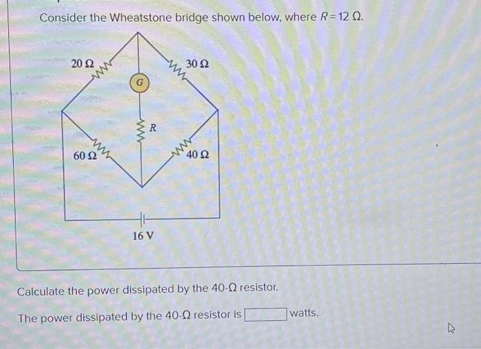 Solved Consider the Wheatstone bridge shown below, where | Chegg.com