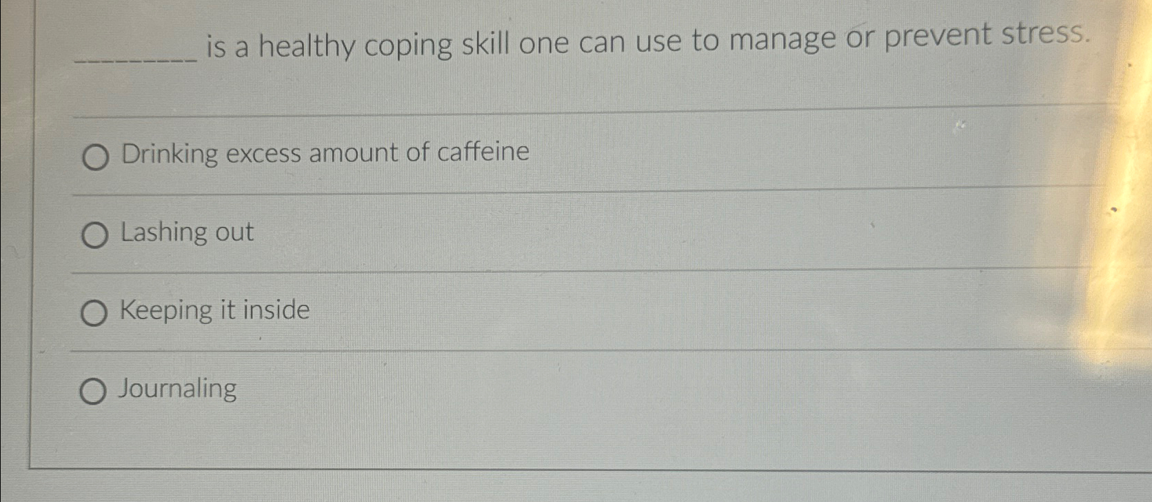 Solved is a healthy coping skill one can use to manage or | Chegg.com