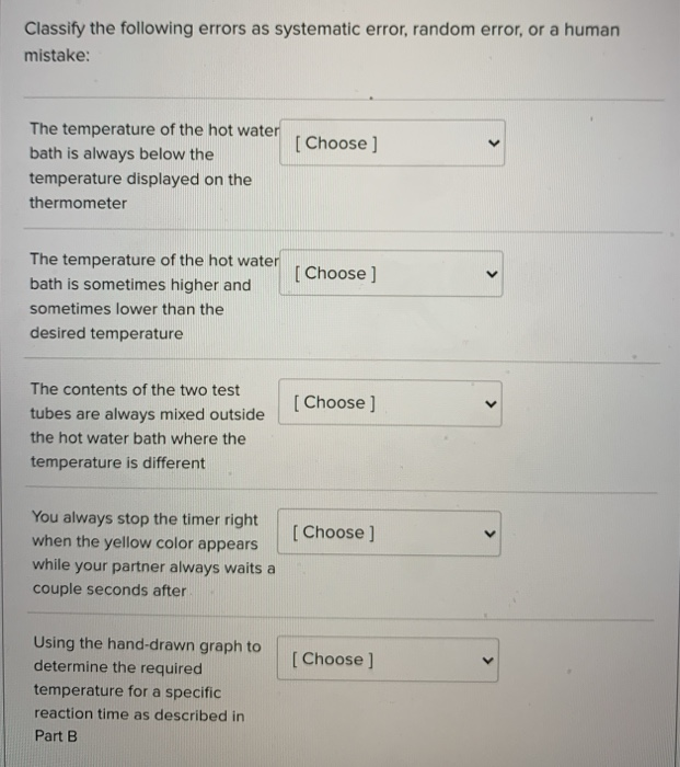 Solved Classify the following errors as systematic error, | Chegg.com Solved Classify the following errors as systematic error, | Chegg.com