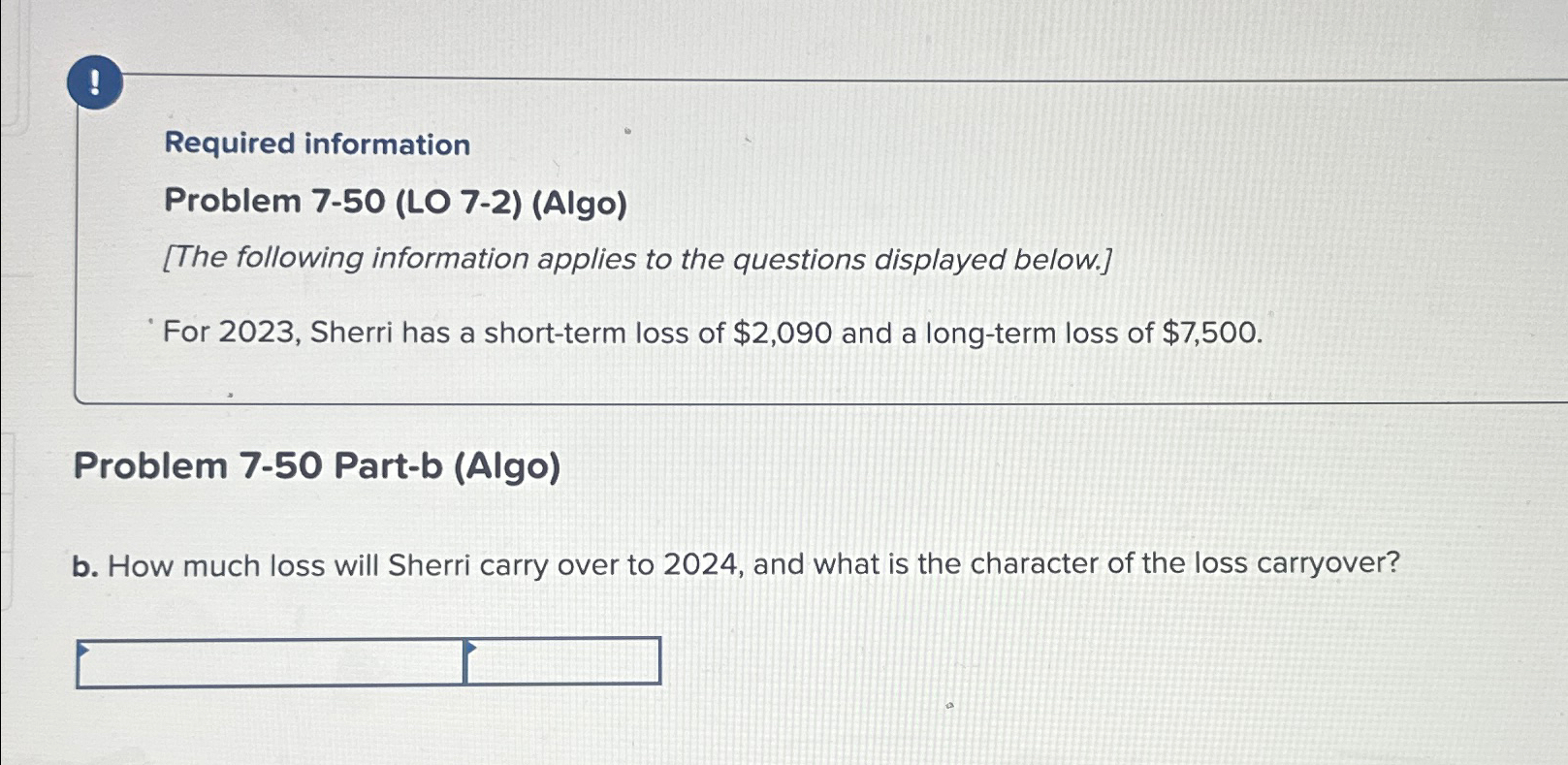 Solved !Required informationProblem 7-50 (LO 7-2) (Algo)[The | Chegg.com