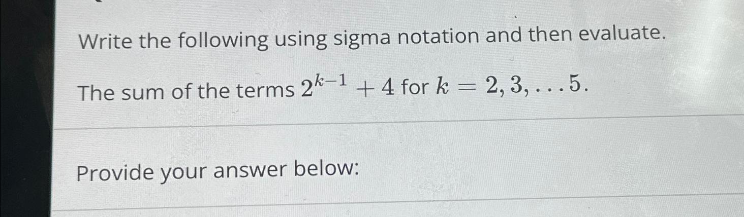Solved Write the following using sigma notation and then | Chegg.com