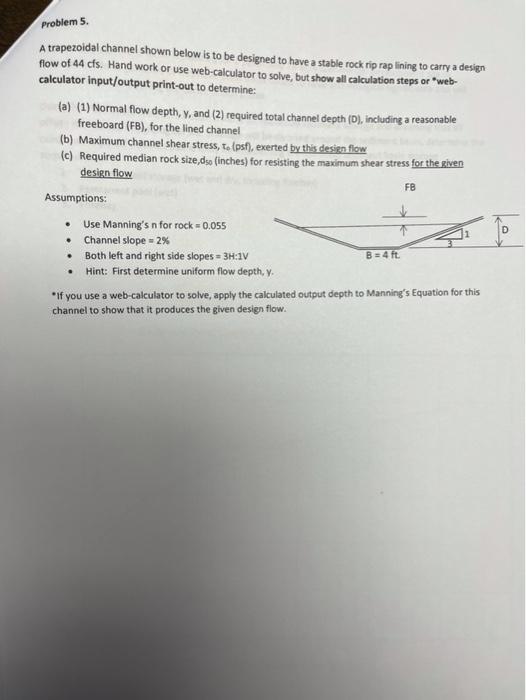 Solved Problem 5. A trapezoidal channel shown below is to be | Chegg.com