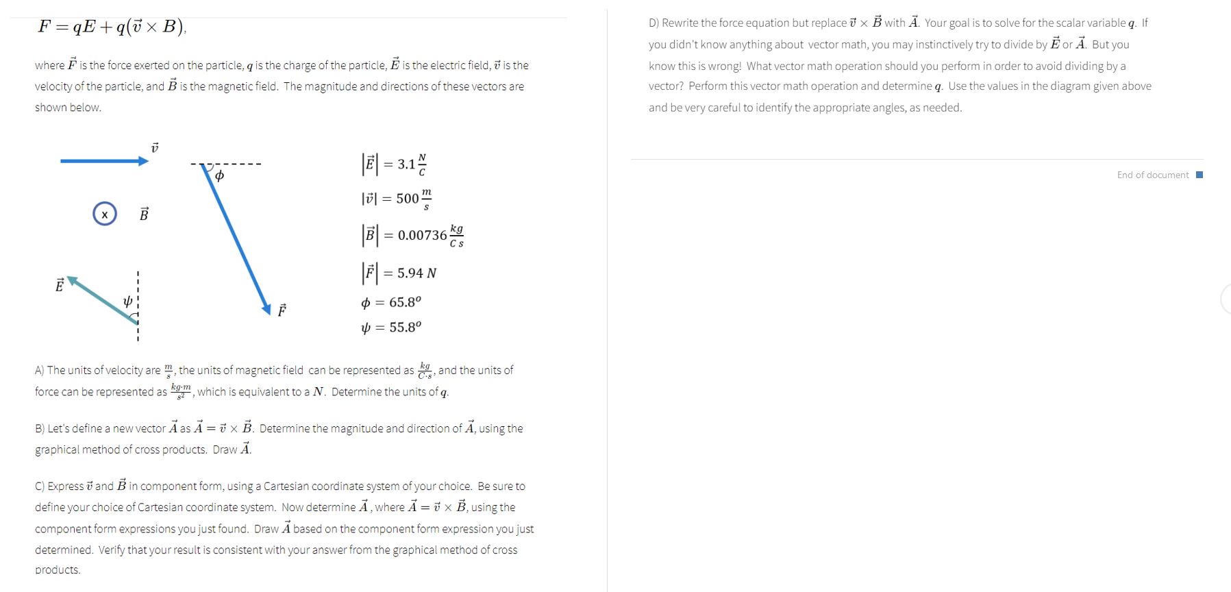 Solved F=qE+q(vec(v)×B)where vec(F) ﻿is the force exerted on | Chegg.com