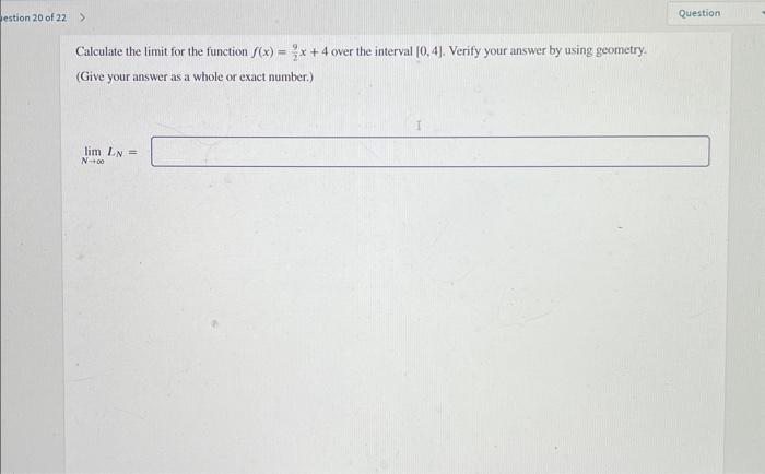 Solved Calculate the limit for the function f(x)=29x+4 over | Chegg.com