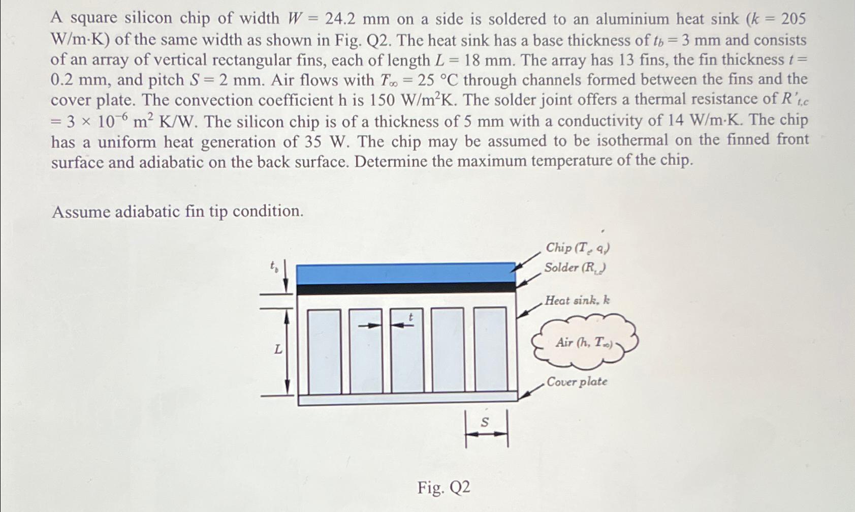 Solved A square silicon chip of width W=24.2mm ﻿on a side is | Chegg.com