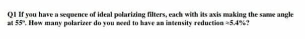 Q! If you have a sequence of ideal polarizing | Chegg.com