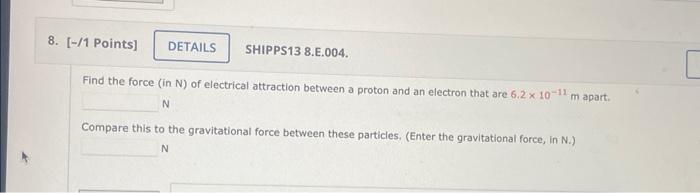 Solved Find The Force In N Of Electrical Attraction
